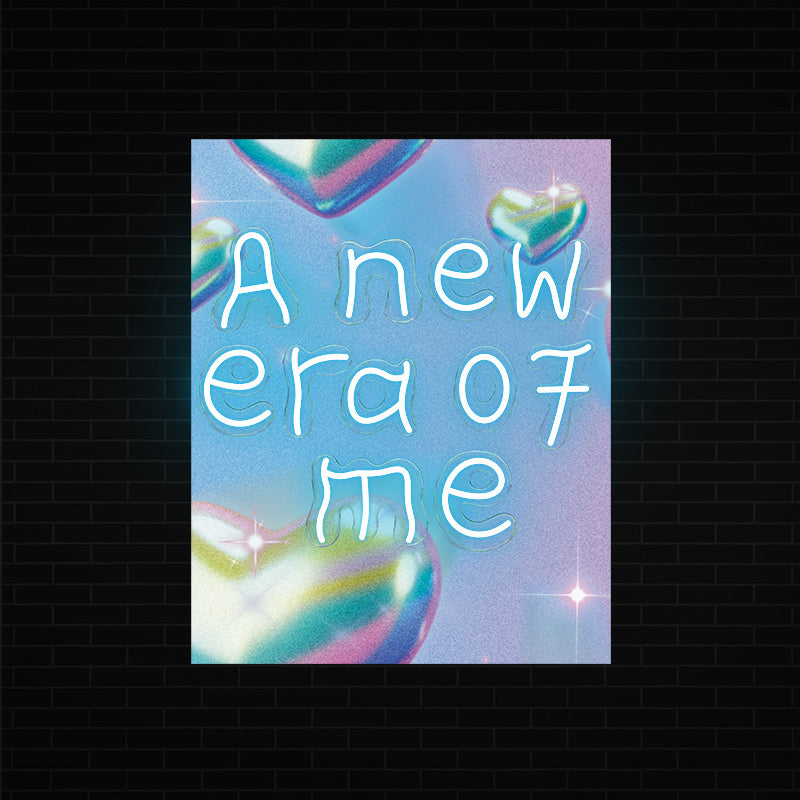 A New Era Of Me Neon Sign - Illuminate Your Journey