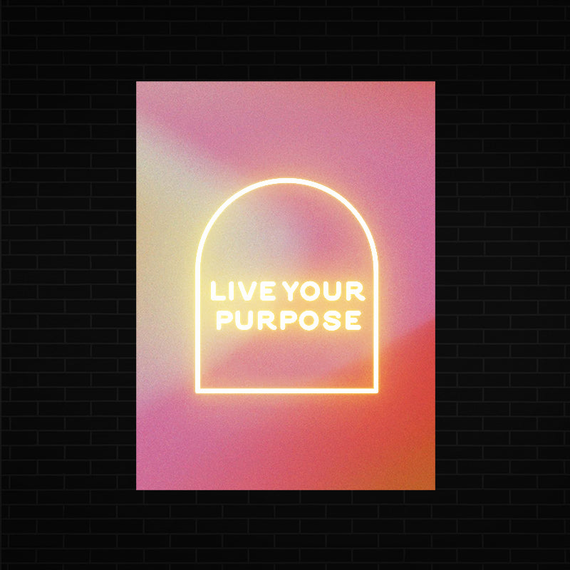 Live Your Purpose Neon Sign - Lamomo Neon